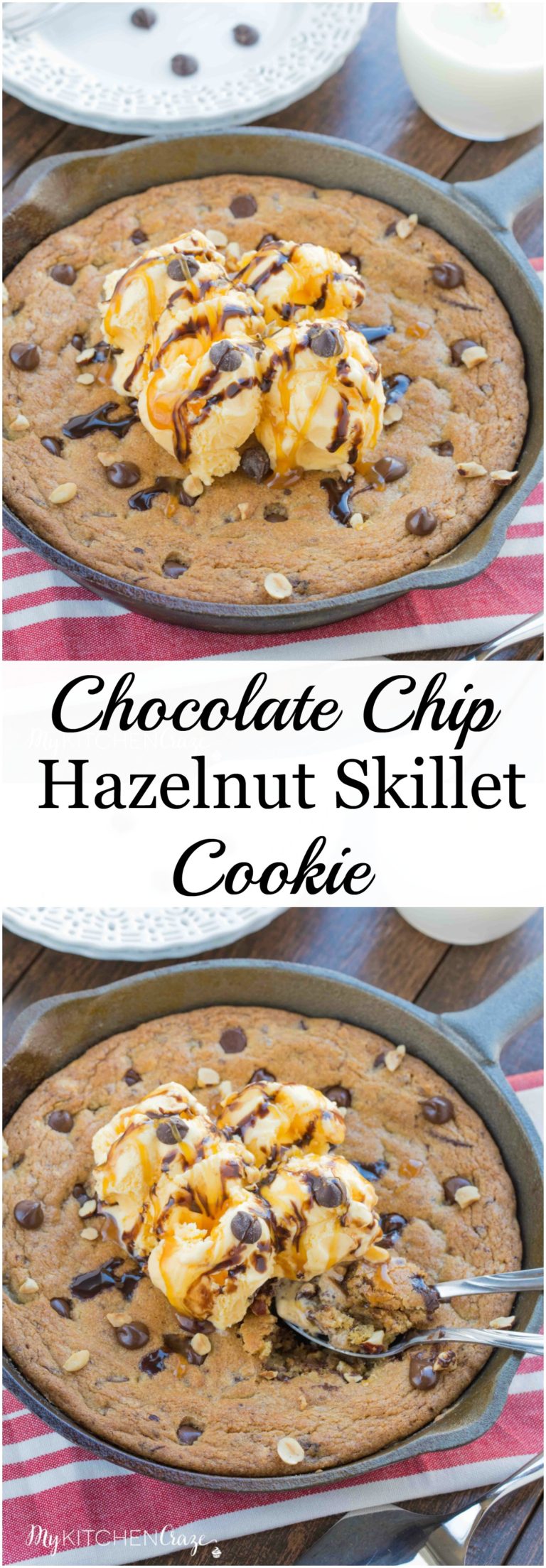 Chocolate Chip Hazelnut Skillet Cookie - My Kitchen Craze